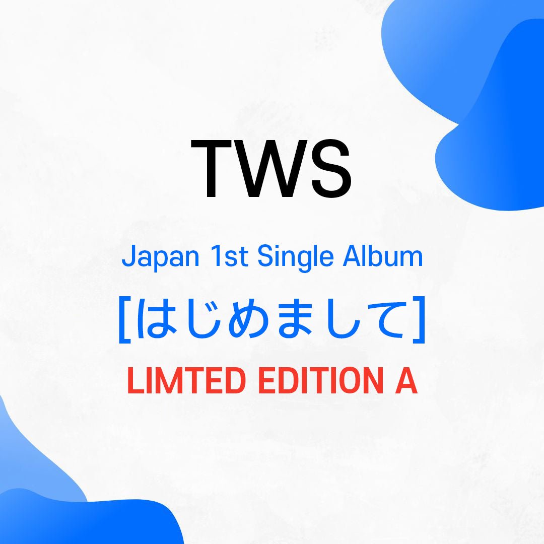 TWS - Japan 1st Single Album [はじめまして] Limited Edition A - Baro7 Best ...
